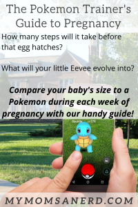 The Pokemon Trainer's Guide to Pregnancy • My Mom's a Nerd