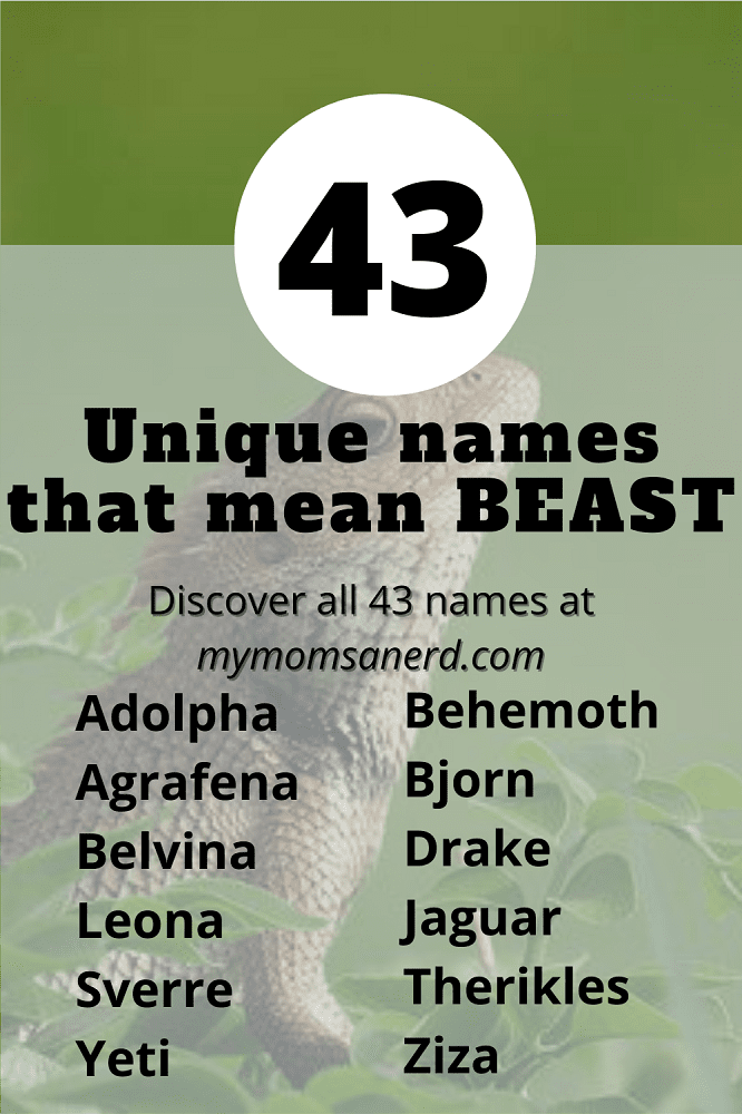 Names That Mean Beast 43 Great Ideas For Girls And Boys My Mom s A Nerd