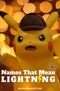 Names That Mean Lightning – 65 Great Ideas For Boys And Girls • My Mom ...