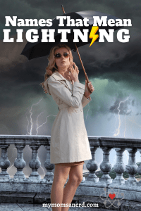 Names That Mean Lightning – 65 Great Ideas For Boys And Girls • My Mom ...