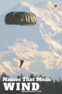 Names That Mean Wind - 60 Great Ideas For Boys And Girls • My Mom's a Nerd