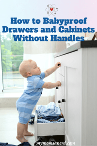 How to Babyproof Drawers Without Handles • My Mom's a Nerd