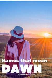 Names that Mean Dawn - 50 Great Ideas for Girls and Boys • My Mom's a Nerd