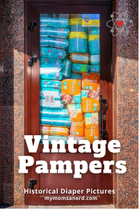 Vintage Pampers (Historical Diaper Pictures) • My Mom's a Nerd