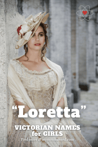 120+ Victorian Names | Classic Names from the 1800s • My Mom's a Nerd