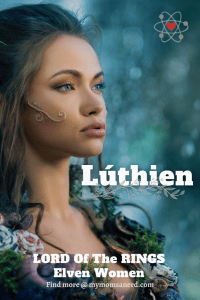 25 Lord of The Rings Female Elf Names • My Mom's a Nerd